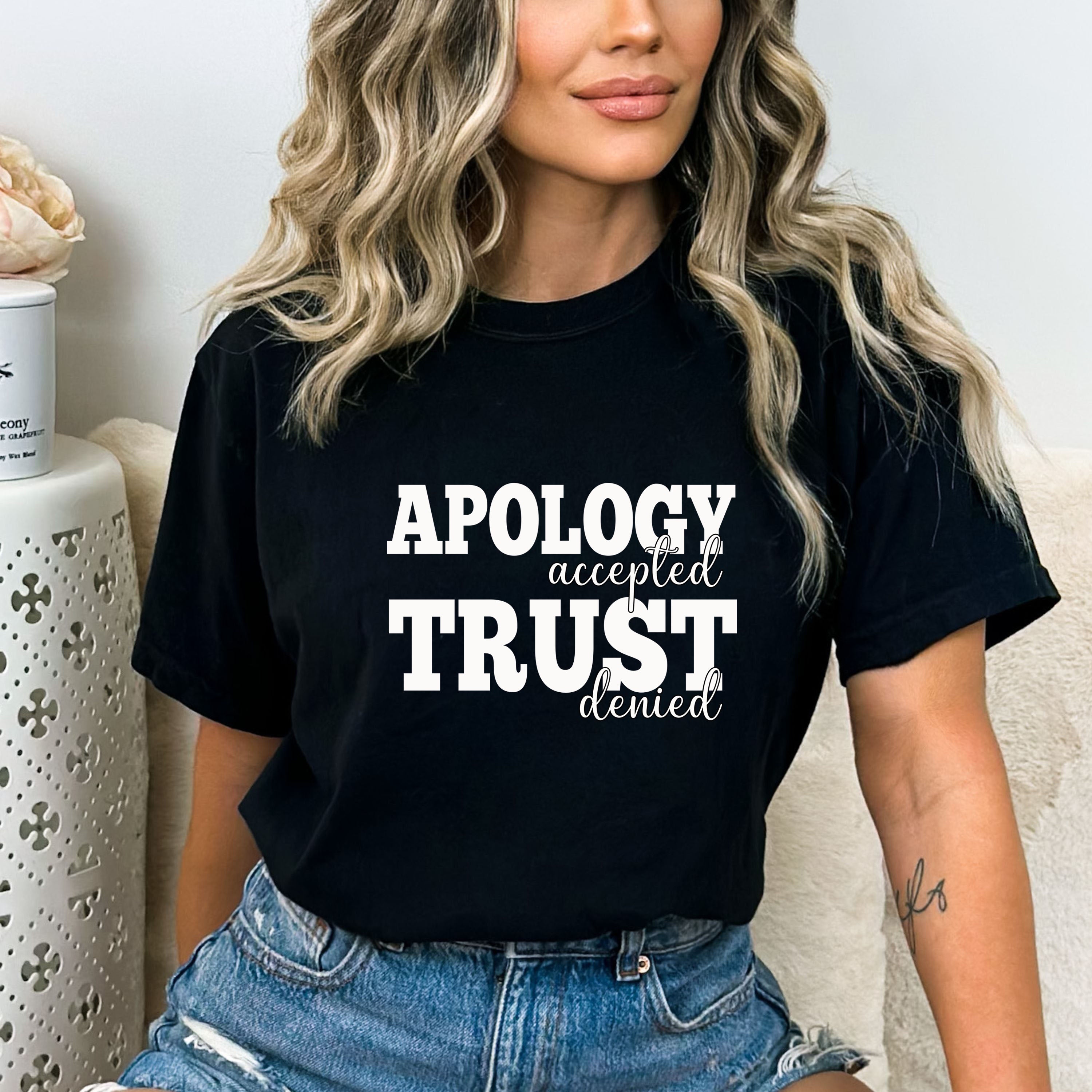 Apology Accepted Trust Denied - Bella canvas – LA Shirt Company