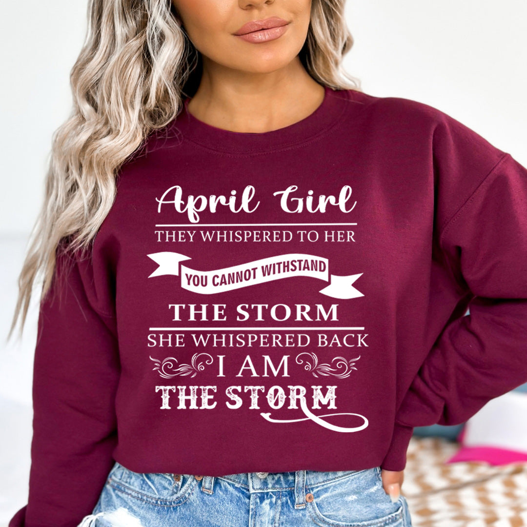 April Girl ( I Am The Storm) - Sweatshirt & Hoodie – LA Shirt Company